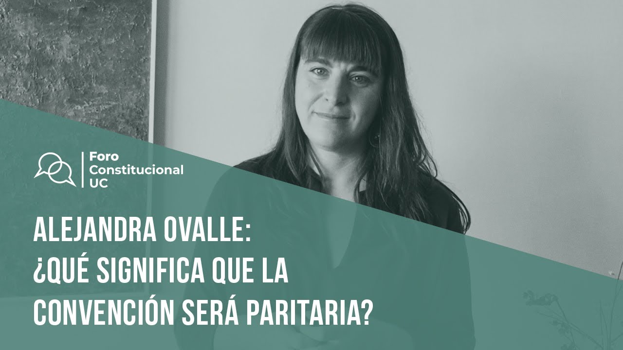 Alejandra Ovalle: ¿Qué significa que la convención es paritaria? - YouTube