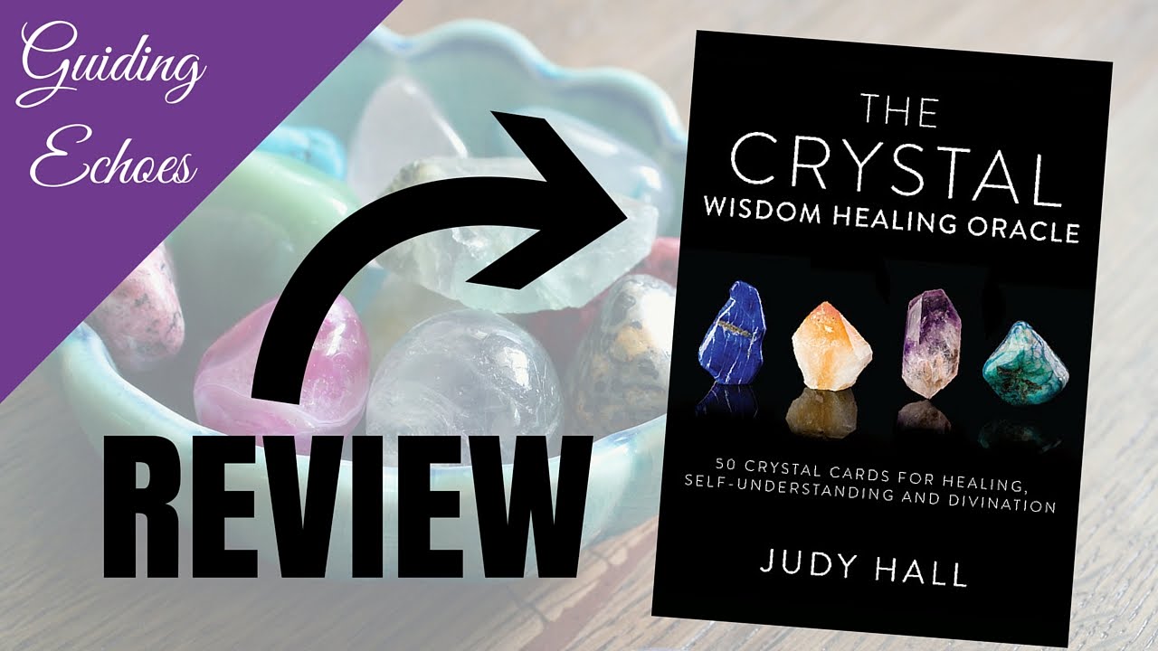 The Crystal Wisdom Healing Oracle Review | Guiding Echoes - YouTube