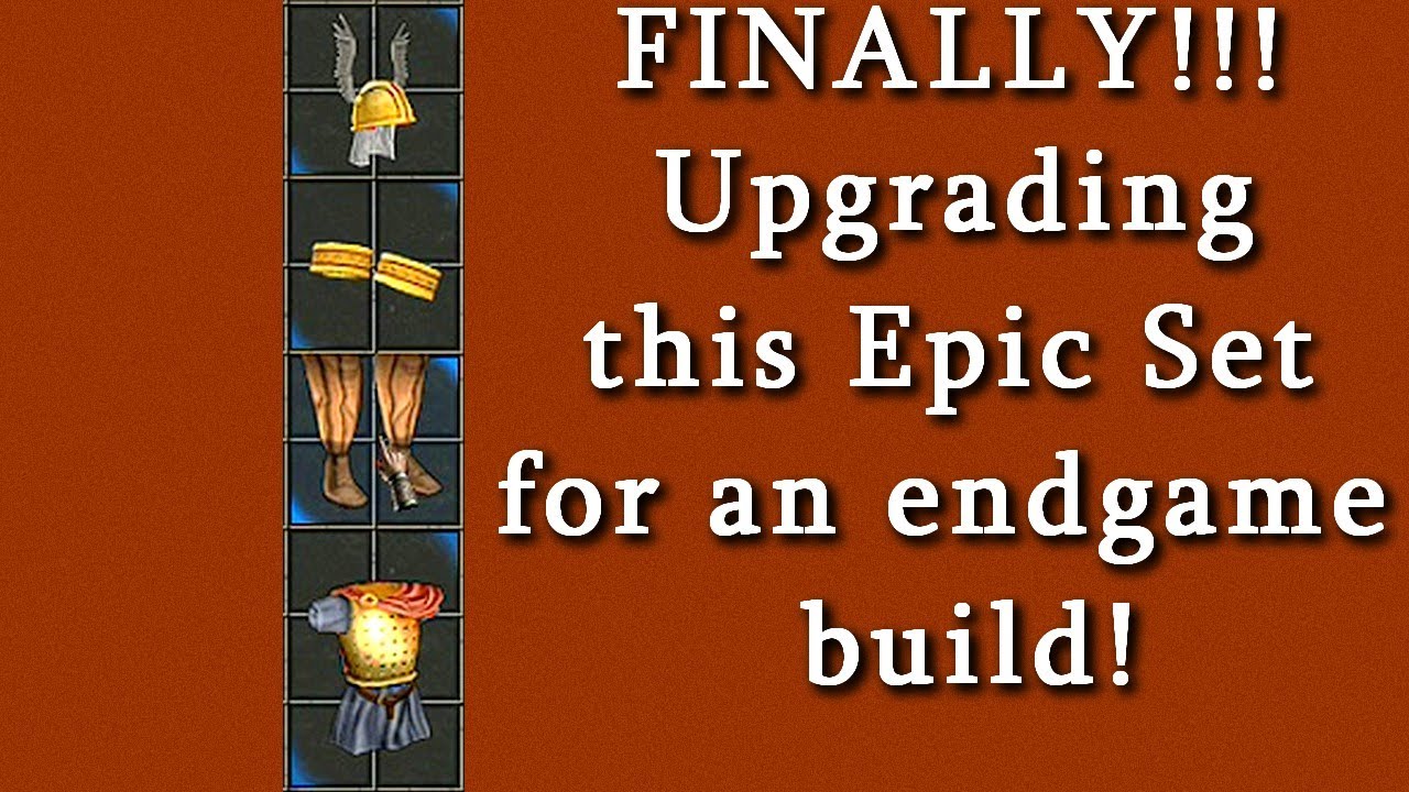 Titan Quest Eternal Embers: UPRADING A full Epic Set for a new build ...
