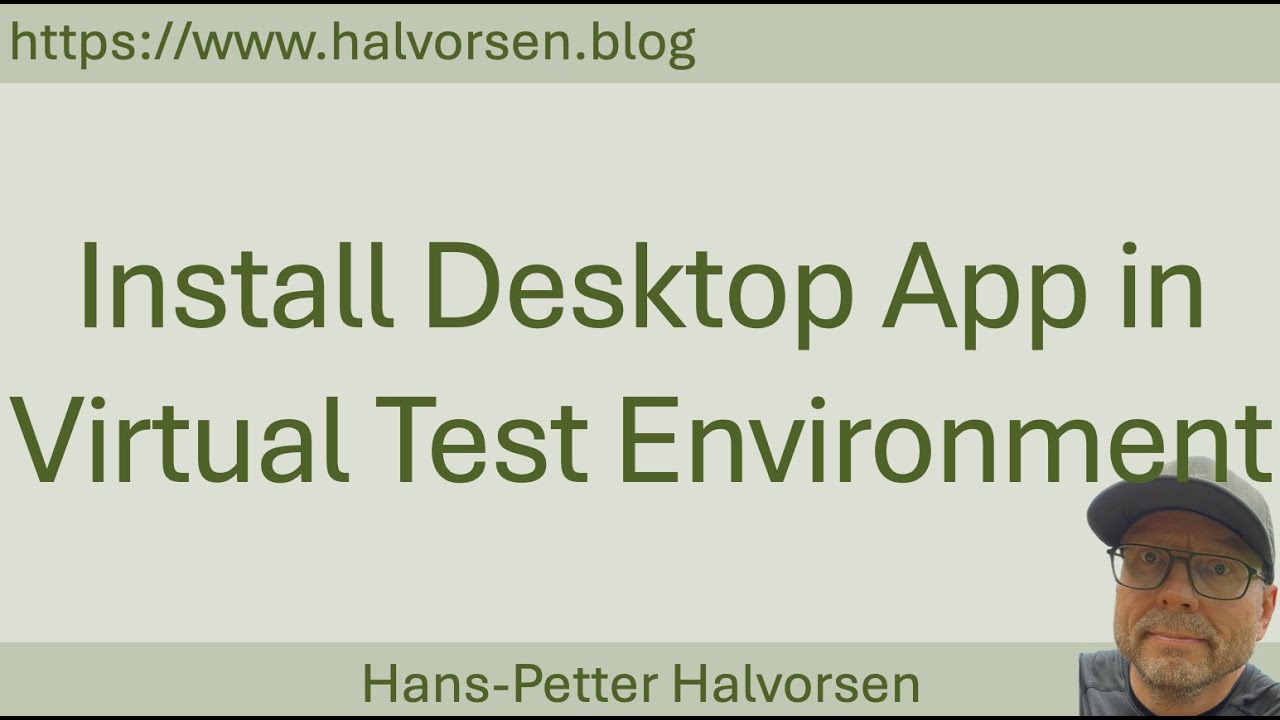 Install WinForm Desktop App in Virtual Test Environment using ...