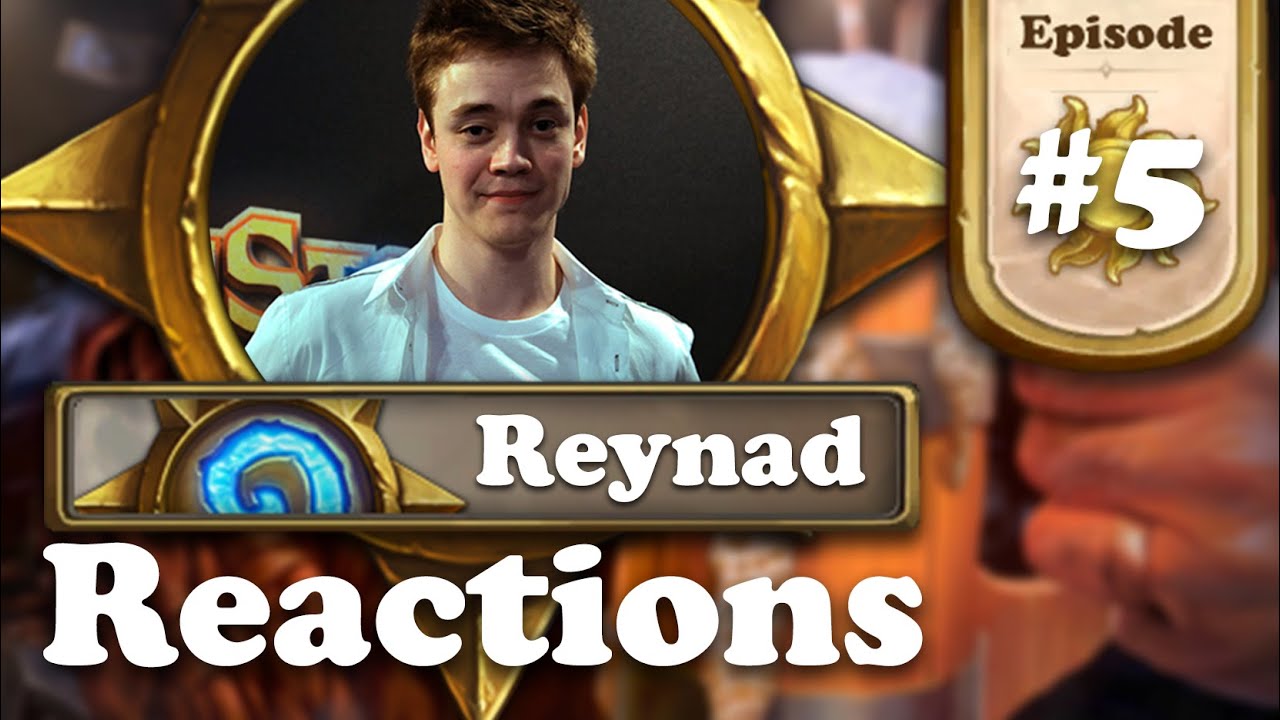 Hearthstone Reactions: Episode 5 - Reynad - YouTube