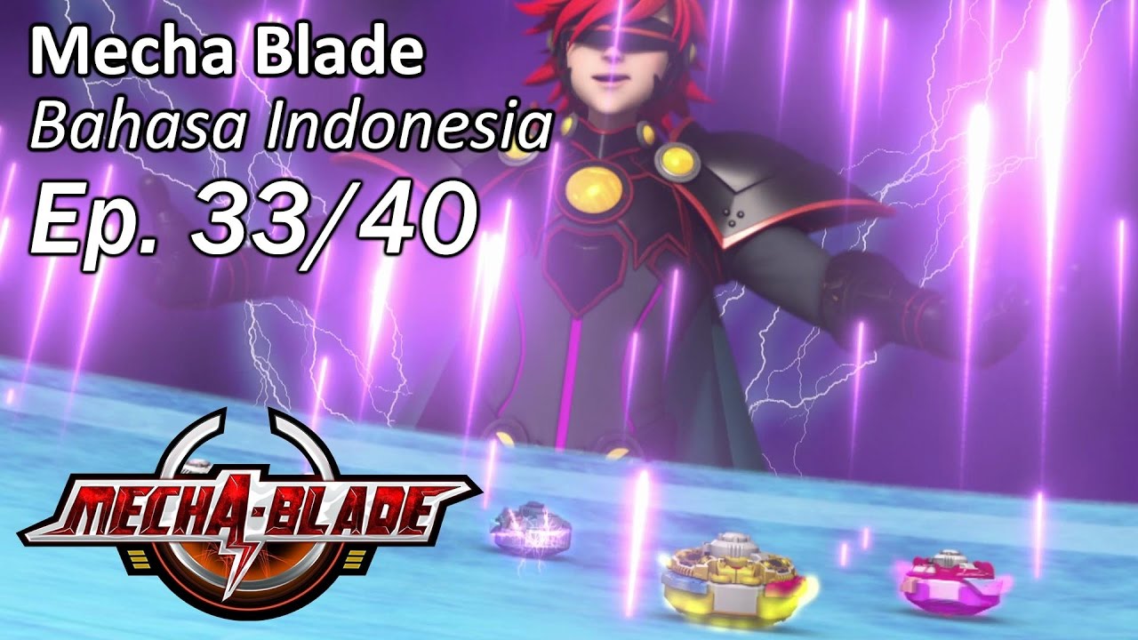 Mecha Blade Bhs Indonesia Ep. 33/40 - YouTube