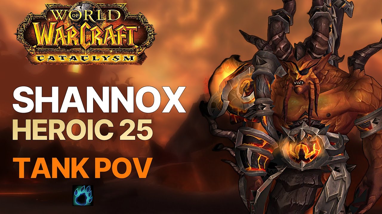 Shannox Heroic 25 Riplimb Tank | Cata Classic Firelands PTR | Guardian ...