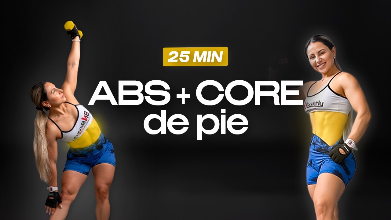 RUTINA ABS + CORE DE PIE 🔥 25 MIN de FUEGO | Aplanar Abdomen en Casa ...