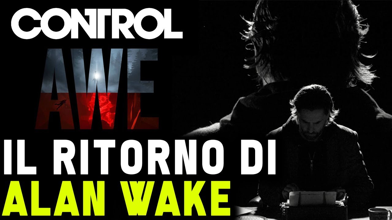 IL RITORNO DI ALAN WAKE CONTROL AWE Gameplay ITA - YouTube