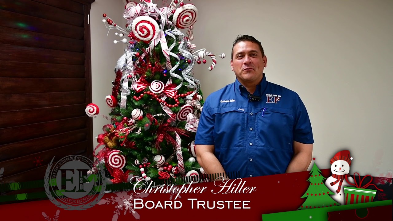 Happy Holidays from EPISD Board Trustee Mr. Christopher Hiller - YouTube