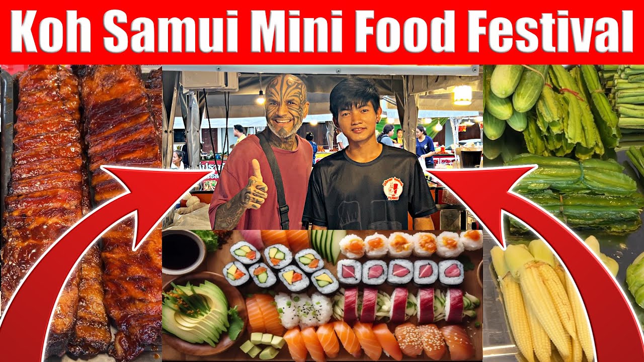 Koh Samui Mini Food Festival | Exploring The Delicious Thai ...