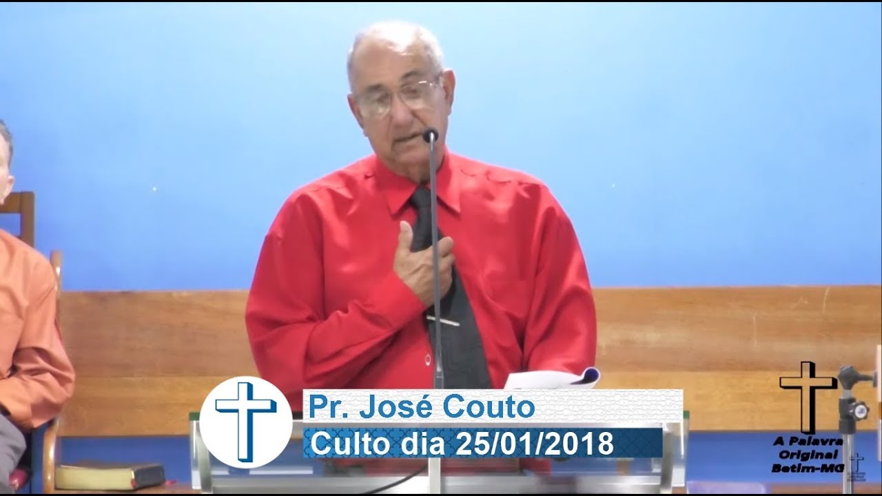 Culto Dia 25/01/2018 I Pr. José Couto - YouTube