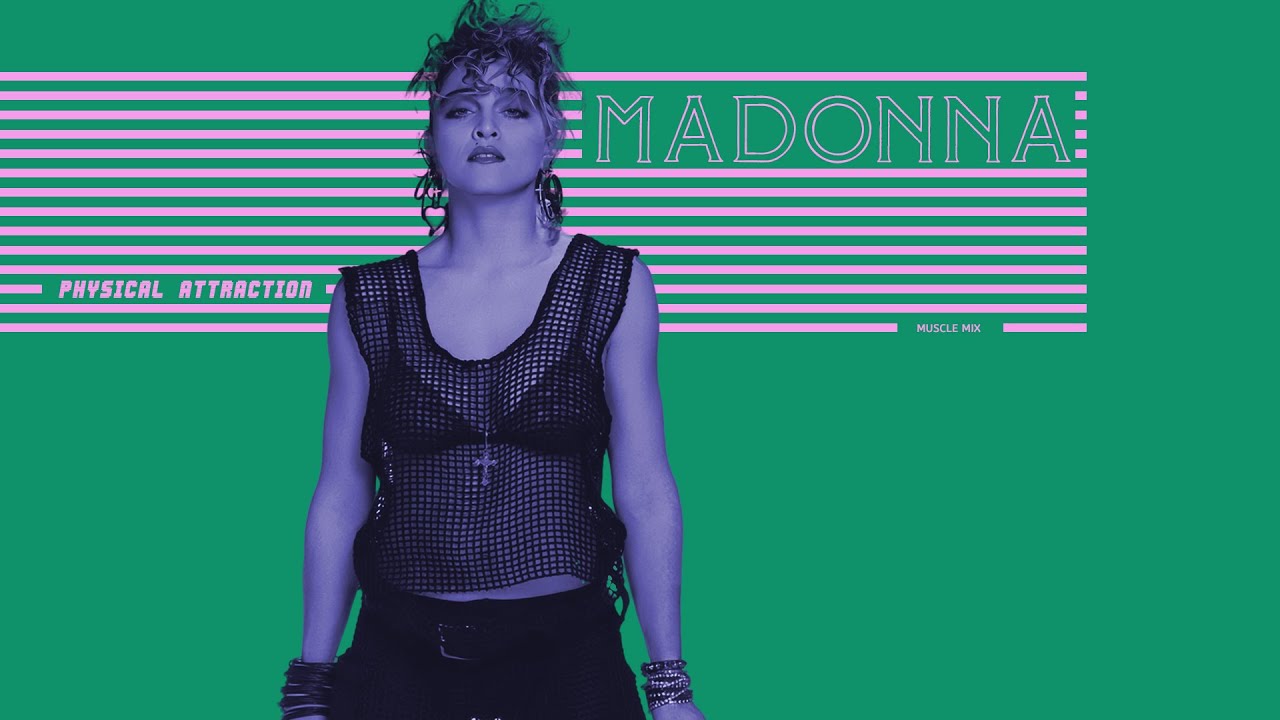#Madonna - Physical Attraction (Muscle Mix) - YouTube