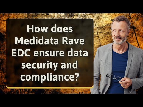 How does Medidata Rave EDC ensure data security and compliance? - YouTube