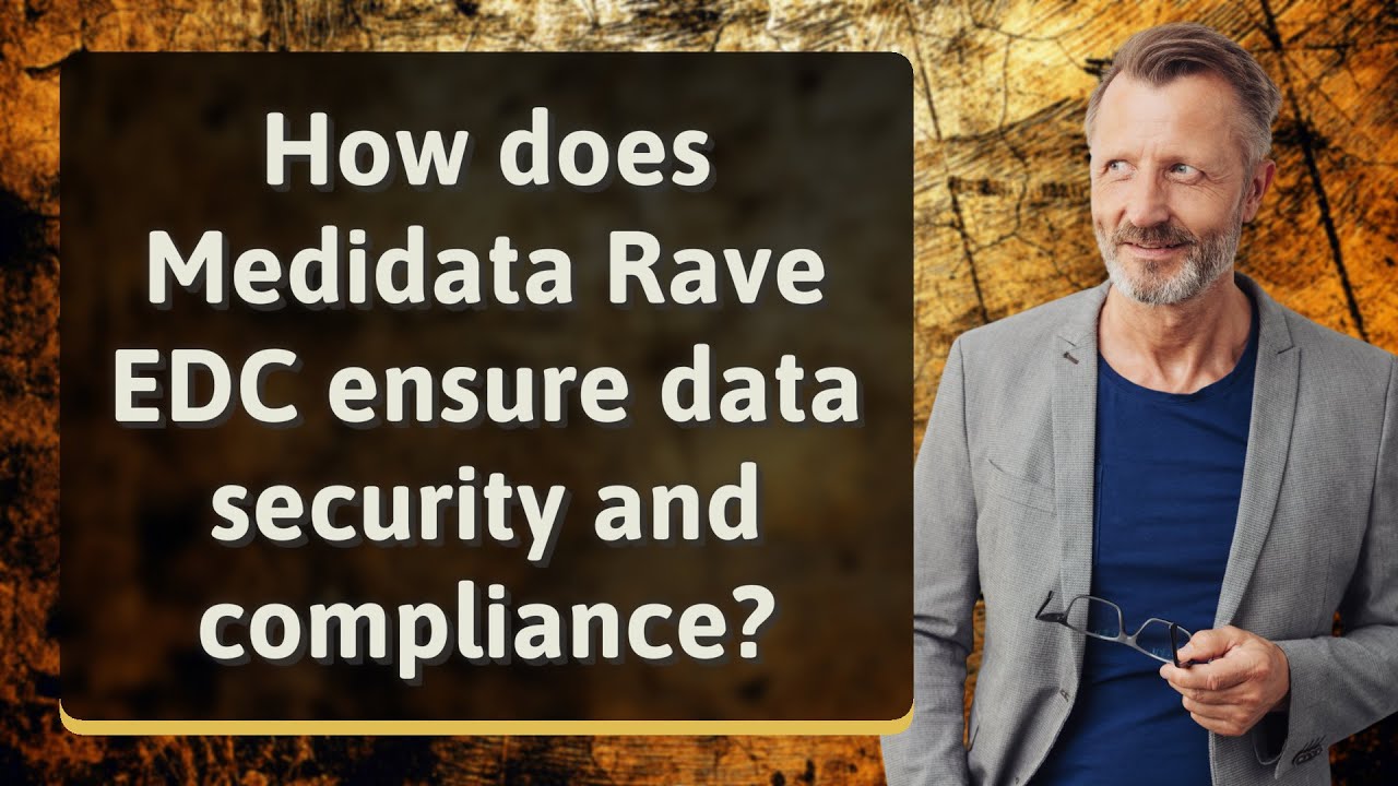 How does Medidata Rave EDC ensure data security and compliance? - YouTube