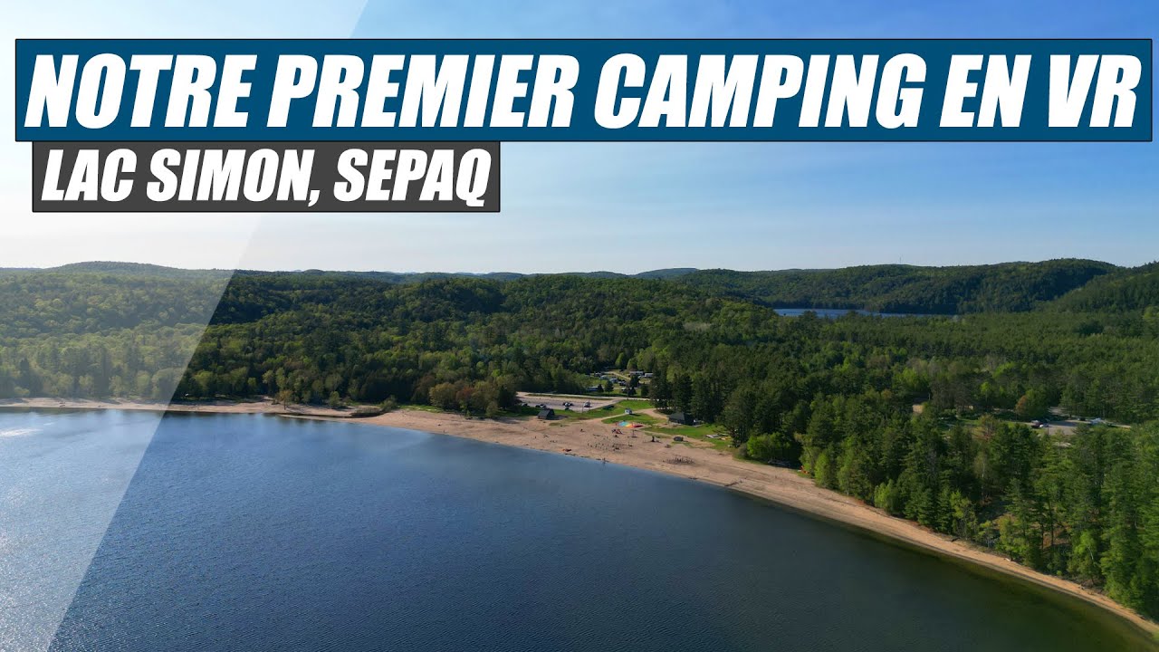 Lac Simon - Notre premier camping en VR / Our first RV camping - YouTube