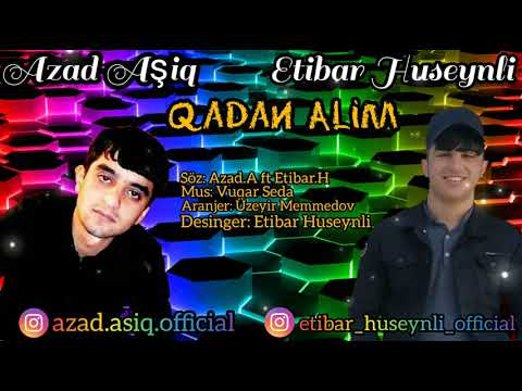 Etibar Huseynli ft Azad Asiq - Qadan Alim 2020 (basina donum az senin qadan alim)