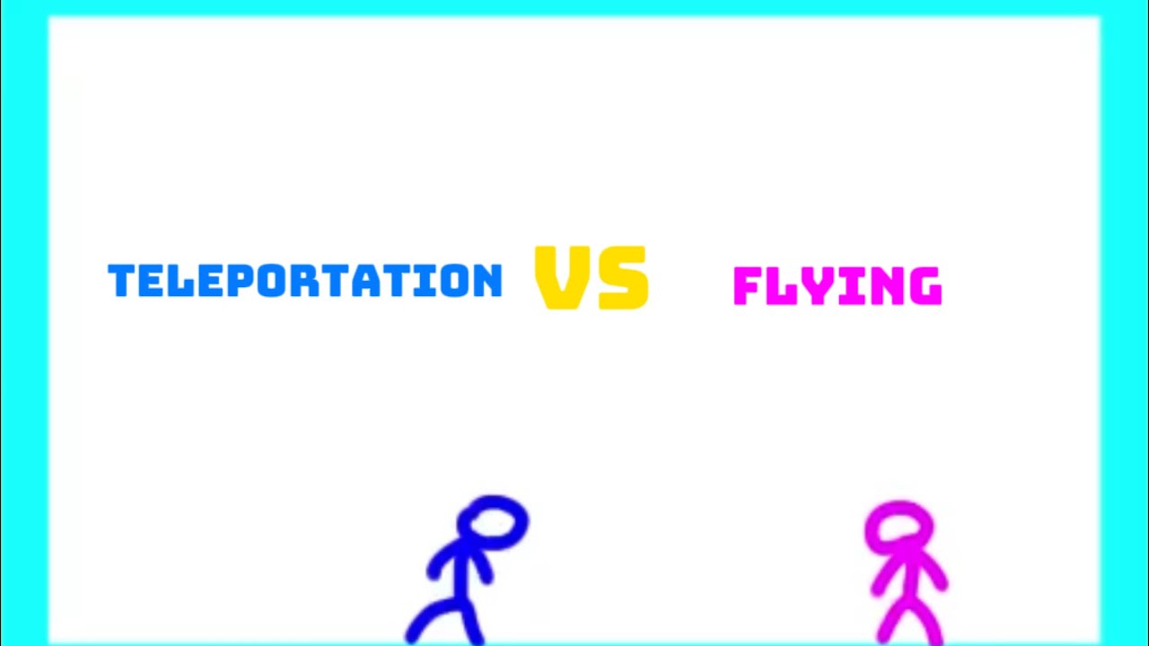 Teleportation Vs Flying - YouTube