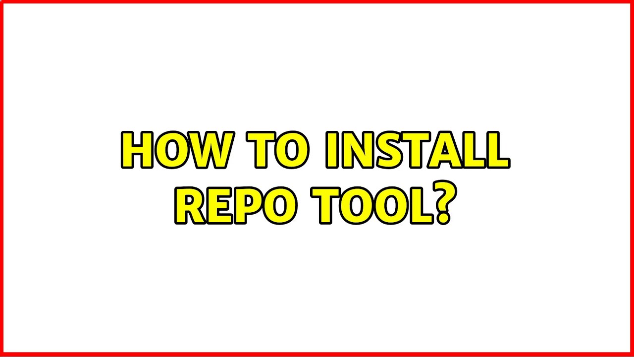 How to install Repo Tool? - YouTube