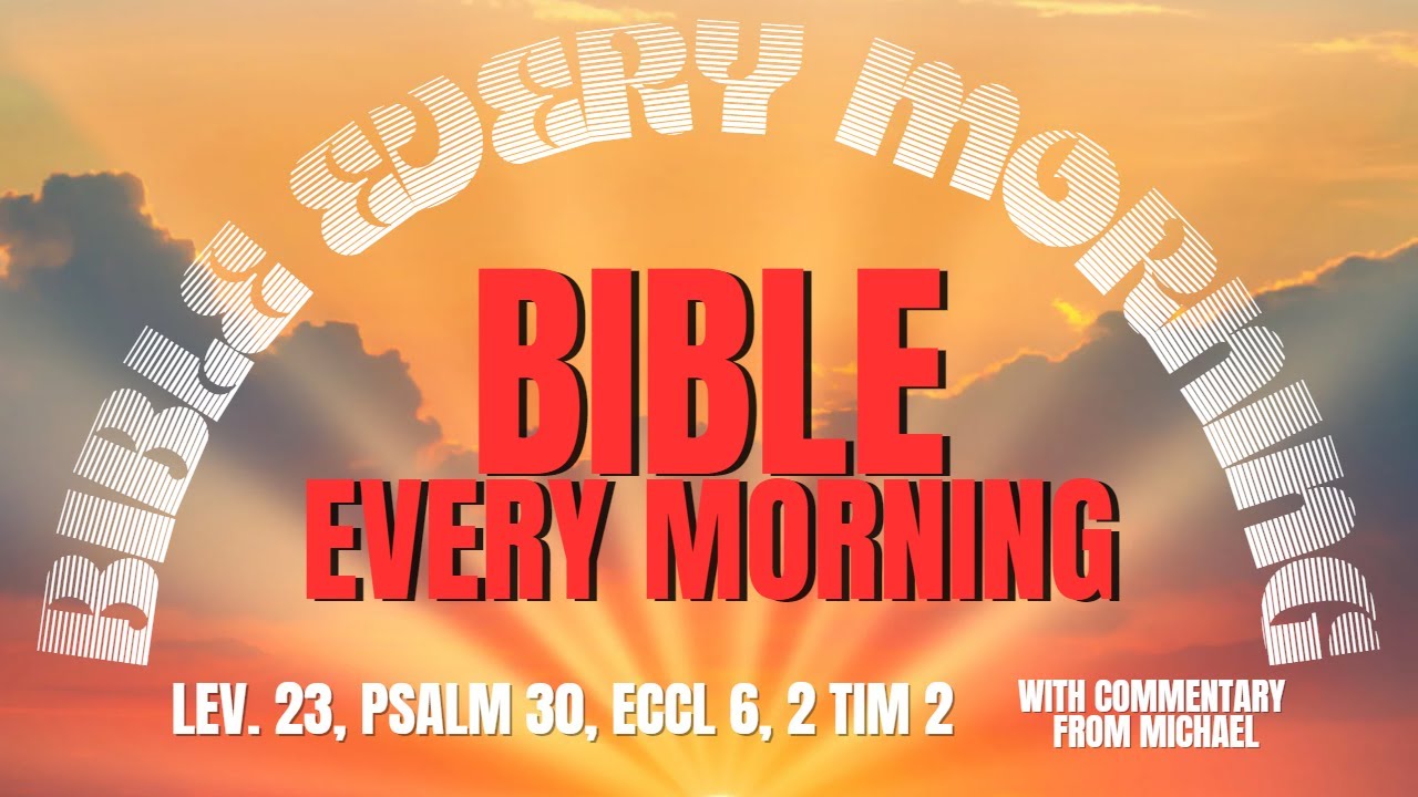 PSALM 30 BIBLE EVERY MORNING YouTube