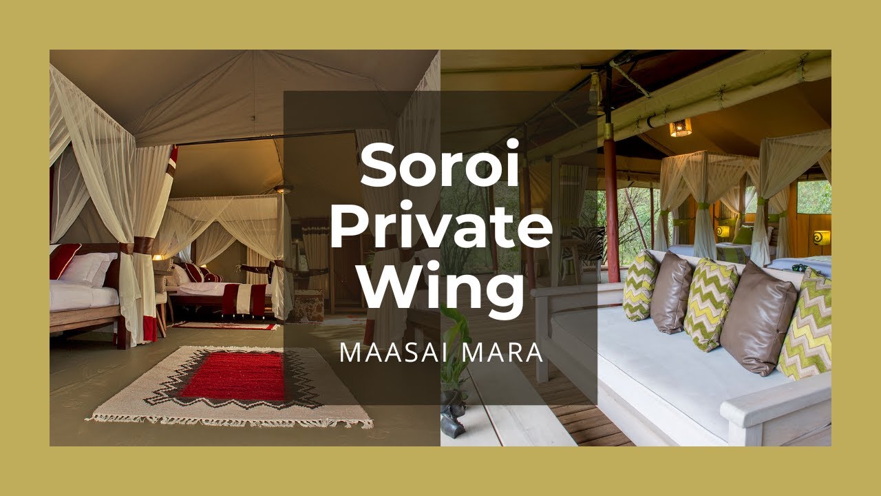 Soroi Private Wing: Eco-Luxury Glamping Experience in Maasai Mara - YouTube