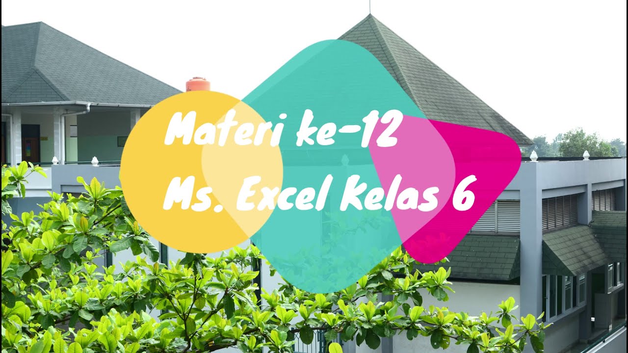 Materi Komputer kelas 6 SD Excel ke 12 - YouTube