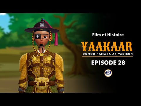 YAAKAAR - Domou Famara ak Yadikon - Épisode 28 En Wolof