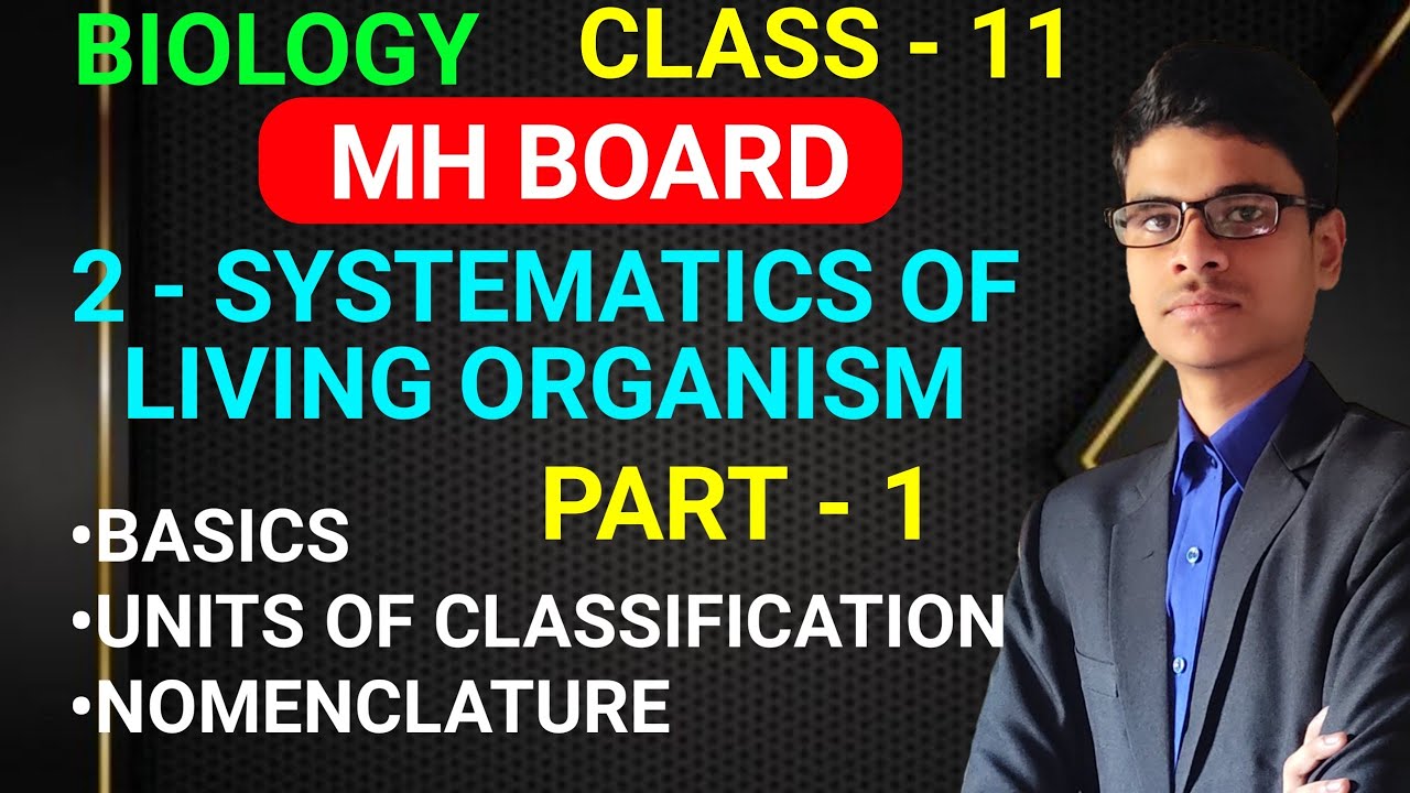 2 - Systematics of Living organism | Class - 11 | Biology | MH Board ...