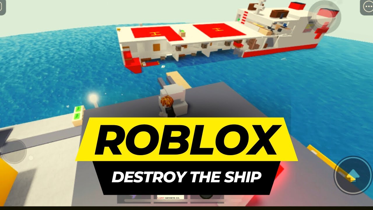 Roblox Gamelay Destroy The Ship | 2023 New Update - YouTube