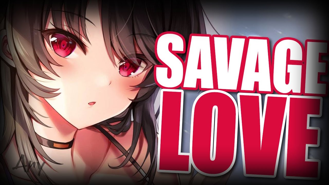 Nightcore - Savage Love 「Female Version」(Jason Derulo) - YouTube