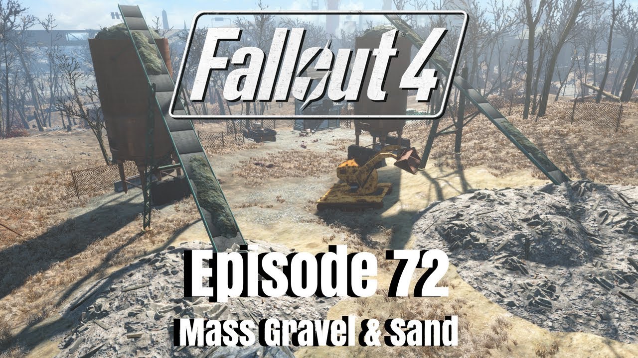 Fallout 4 | Episode 72 - Mass Gravel & Sand - YouTube