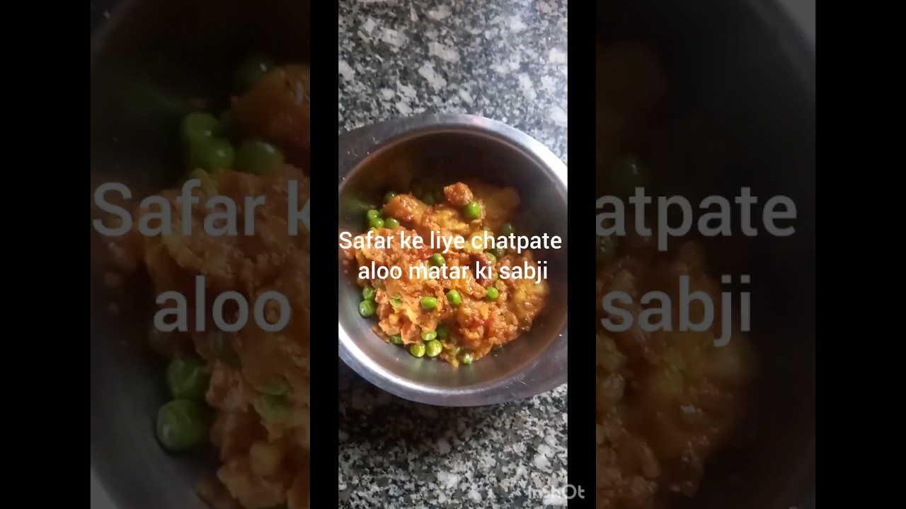 safar ke liye chatpate aloo matar ki sabji,jhat pat aloo matar #recipe ...