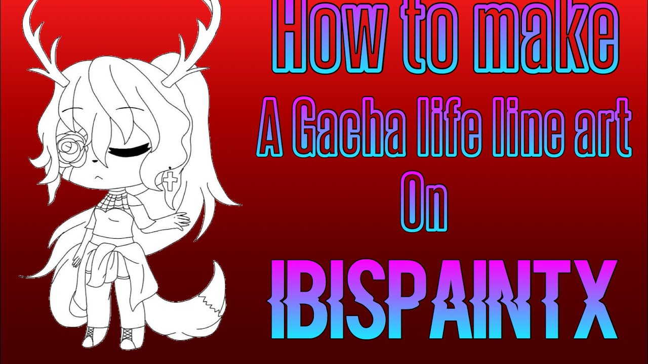 how to make a Gacha life outline on IbisPaintx||niyah&jj channel - YouTube