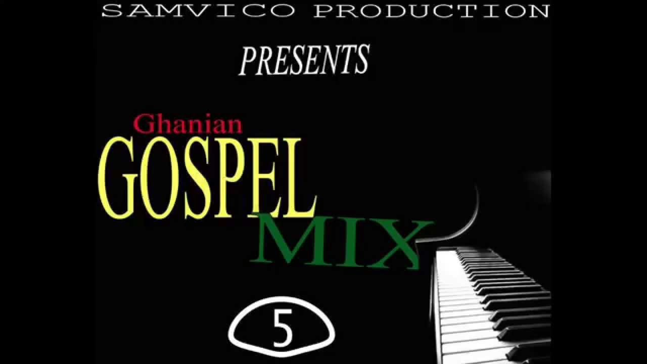 [Ghana] Gospel Mix (Vol.5) - YouTube