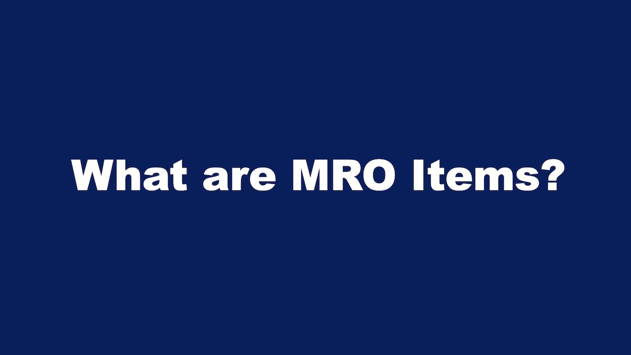 What are MRO Items? - YouTube