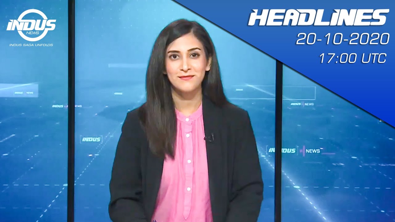 Indus News Headlines | 17:00 UTC | 20 October 2020 - YouTube