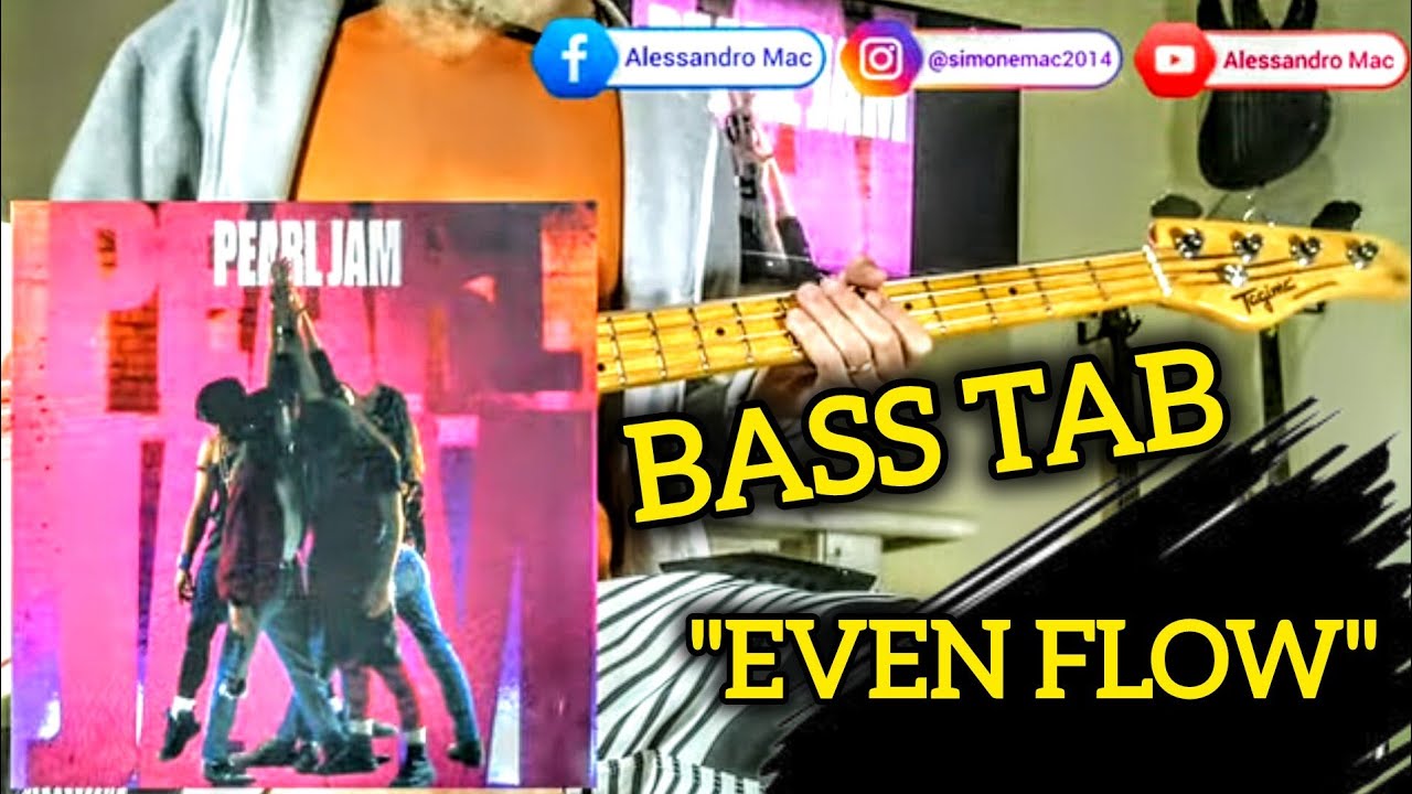 EVEN FLOW (Pearl Jam) - Cover Bass With Tabs / Baixo Cover com ...