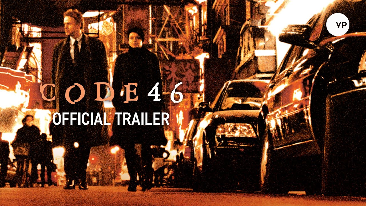 Code 46 Official UK Trailer YouTube
