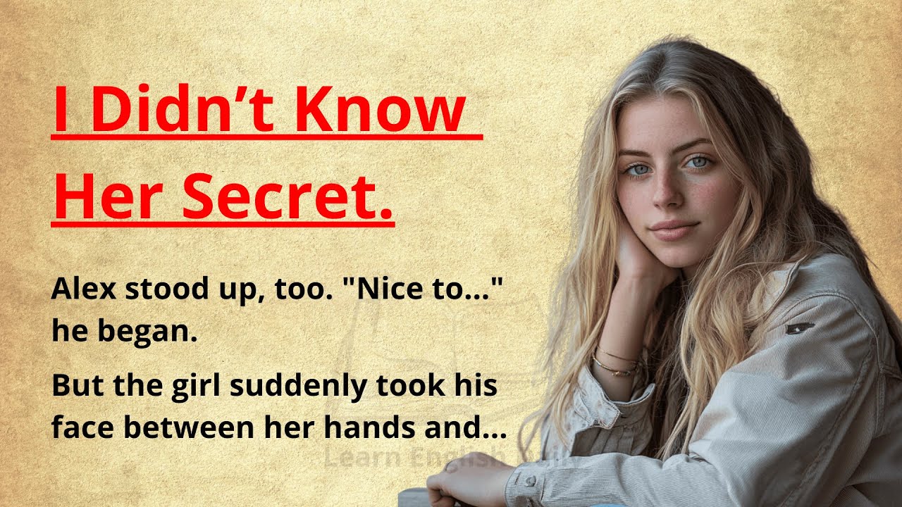 I Didn't Know Her Secret | Learn English Through Stories | Graded ...