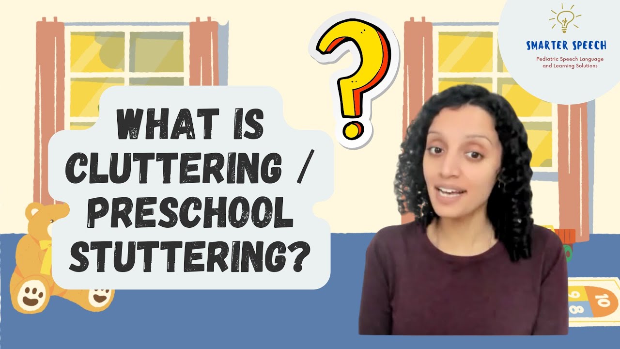 What is cluttering / preschool stuttering? And how can parents help ...