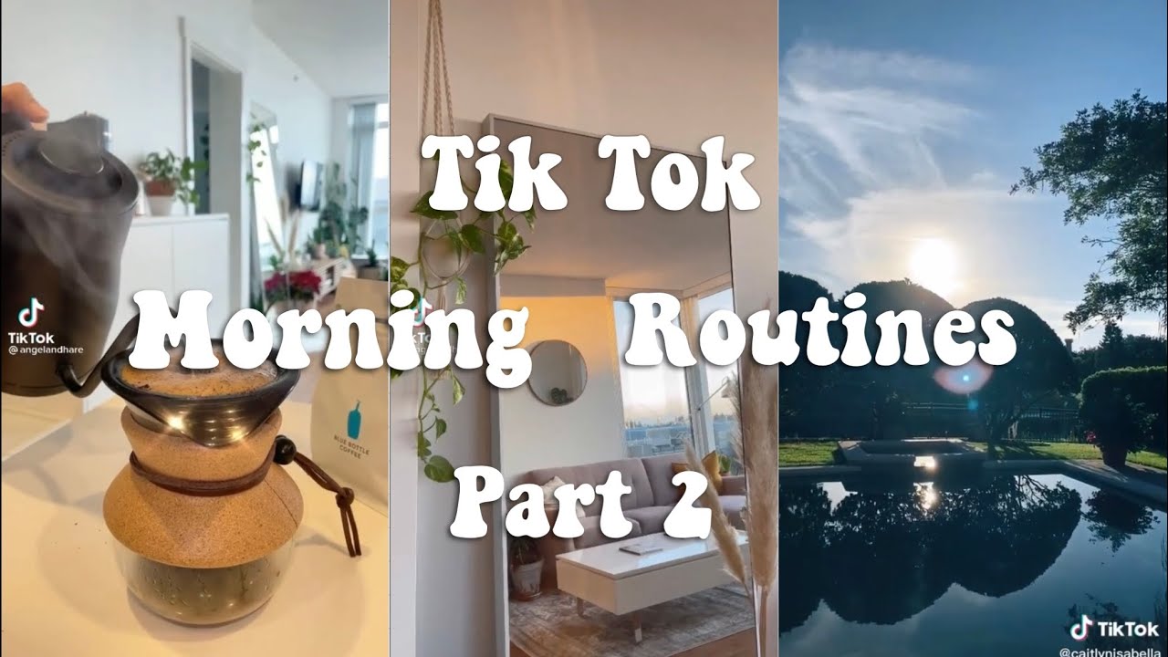 Morning Routines Tik Tok Compilation Part 2 - YouTube