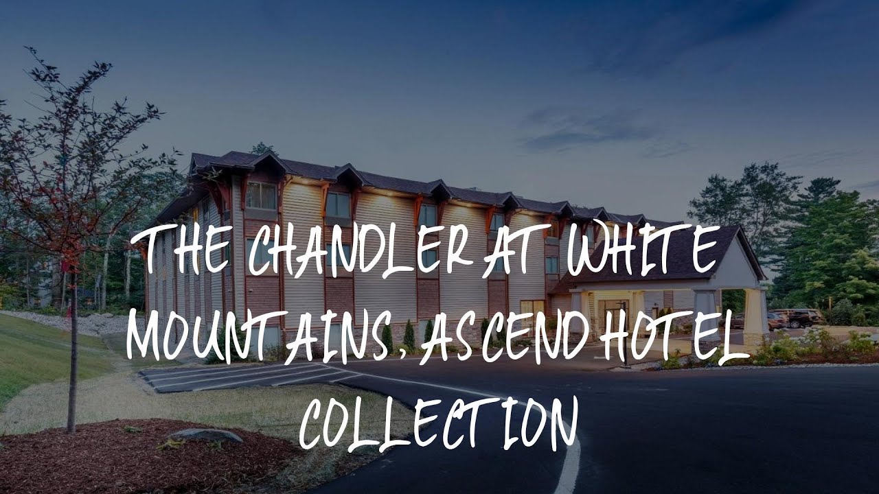 The Chandler at White Mountains, Ascend Hotel Collection Review ...