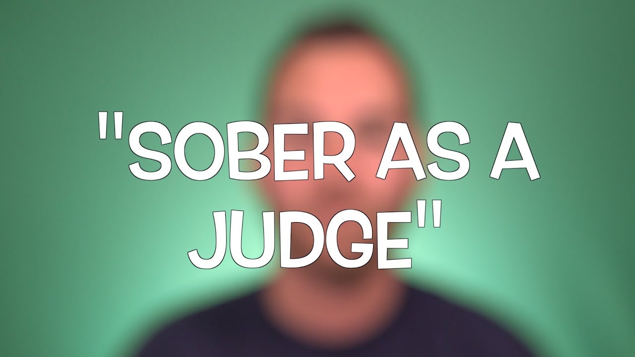 Sober as a Judge - YouTube