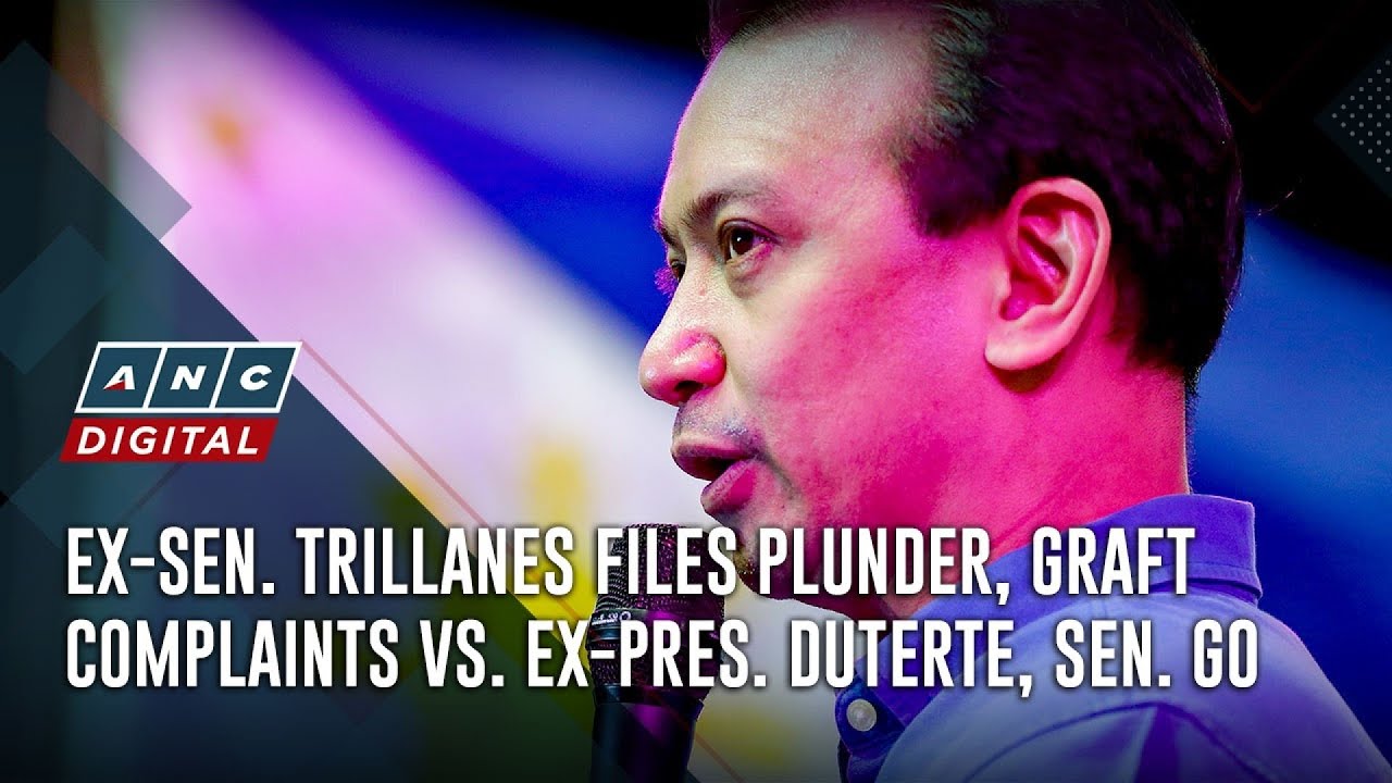 Ex-Sen. Trillanes files plunder, graft complaints vs. ex-Pres. Duterte ...