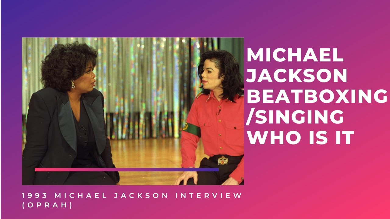 Michael Jackson Beatboxing / Singing Who Is It - YouTube