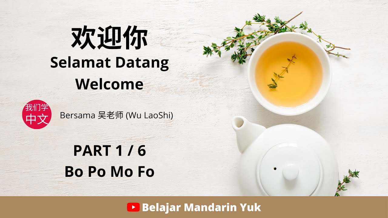 Part 1 : Belajar Dasar - Dasar Bahasa Mandarin - Bo Po Mo Fo - YouTube