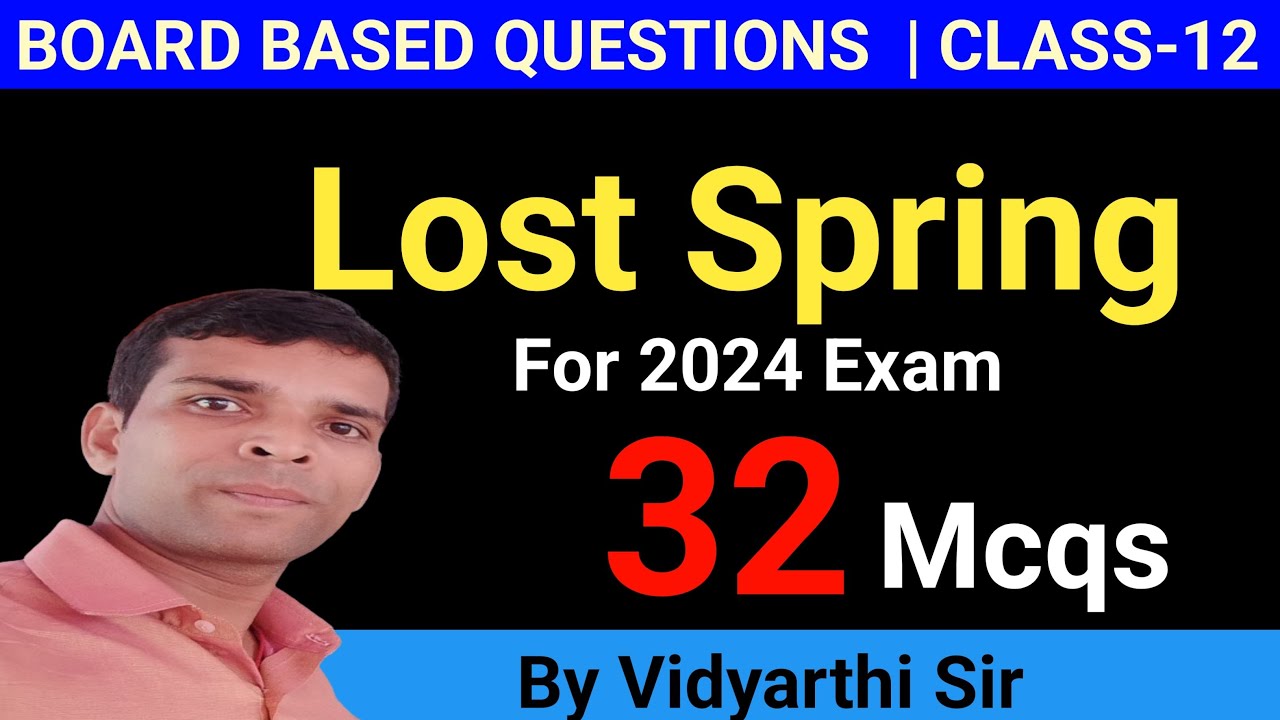 Lost Spring Class 12 mcqs | Flamingo chapter 2 | Important mcqs of lost ...