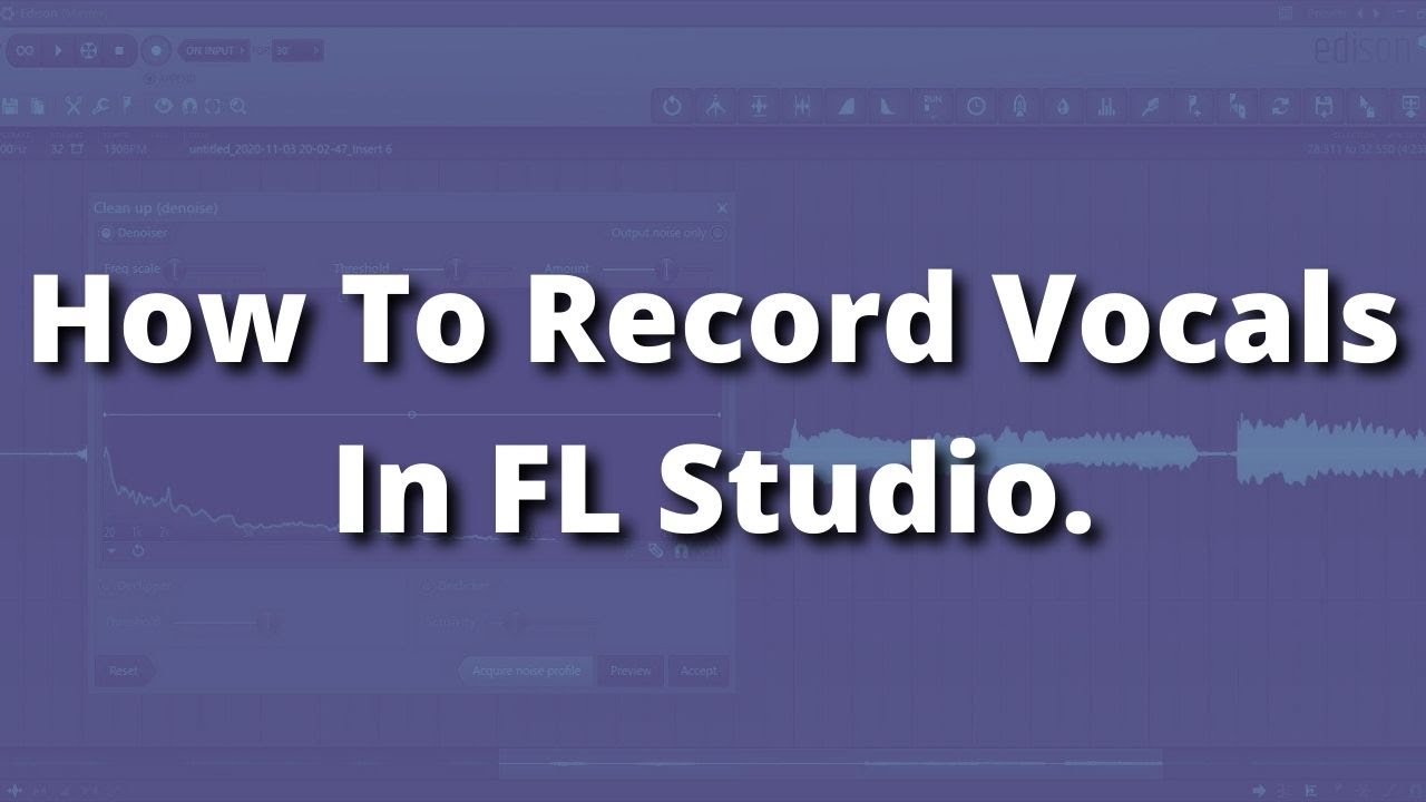 How To Record Vocals In FL Studio. - YouTube