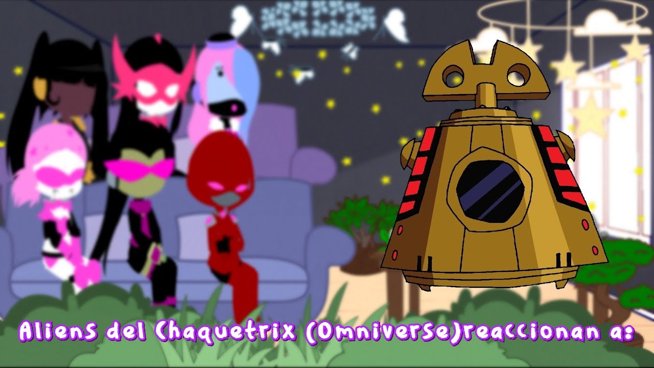 💞Aliens Chaquetrix reacts to💞 || 💞Aliens Chaquetrix reaccionan a💞 || ⚠Bomba Cronosapiens⚠ - YouTube