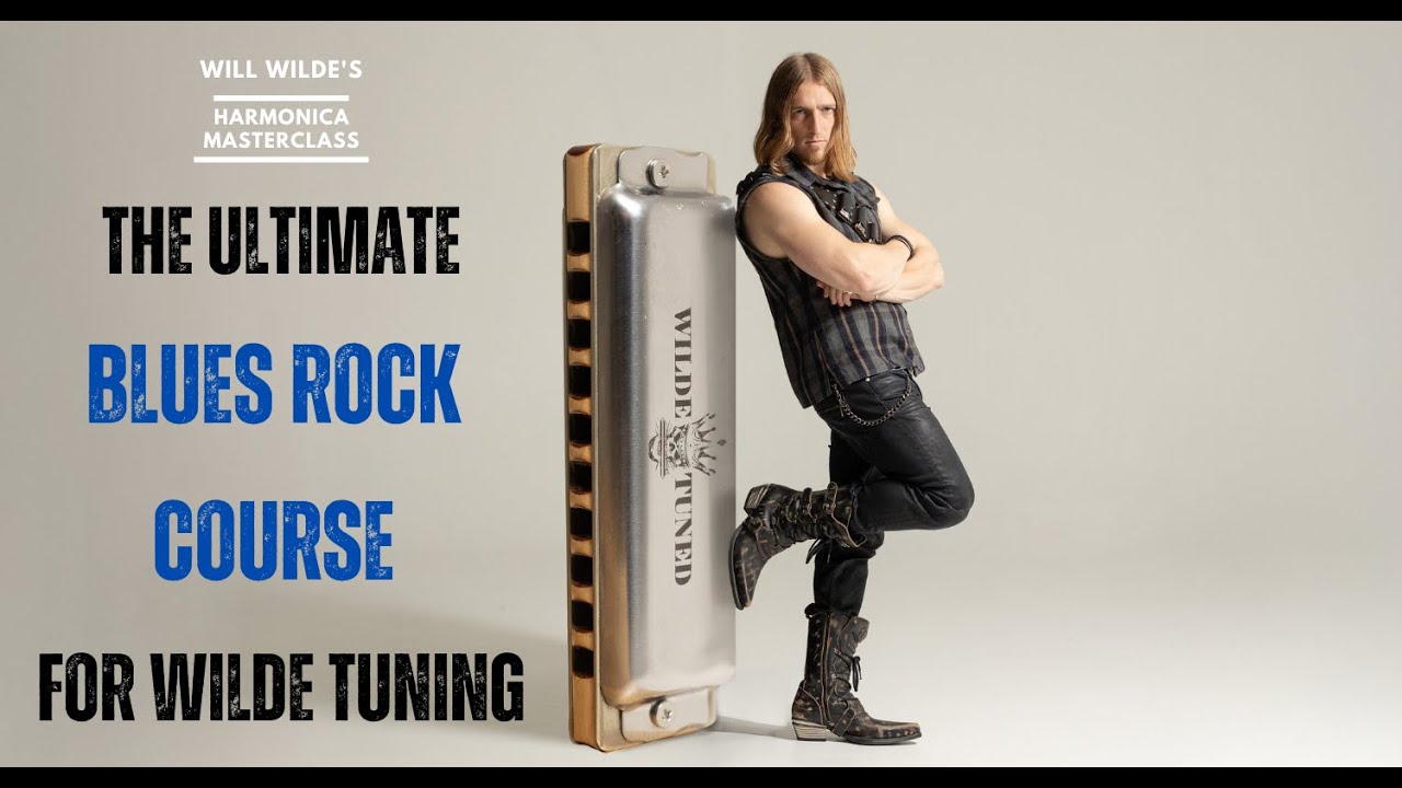 The Ultimate Blues Rock Harmonica Course for Wilde Tuning - YouTube