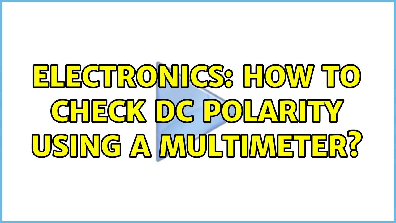 Electronics: How to check DC polarity using a multimeter? - YouTube