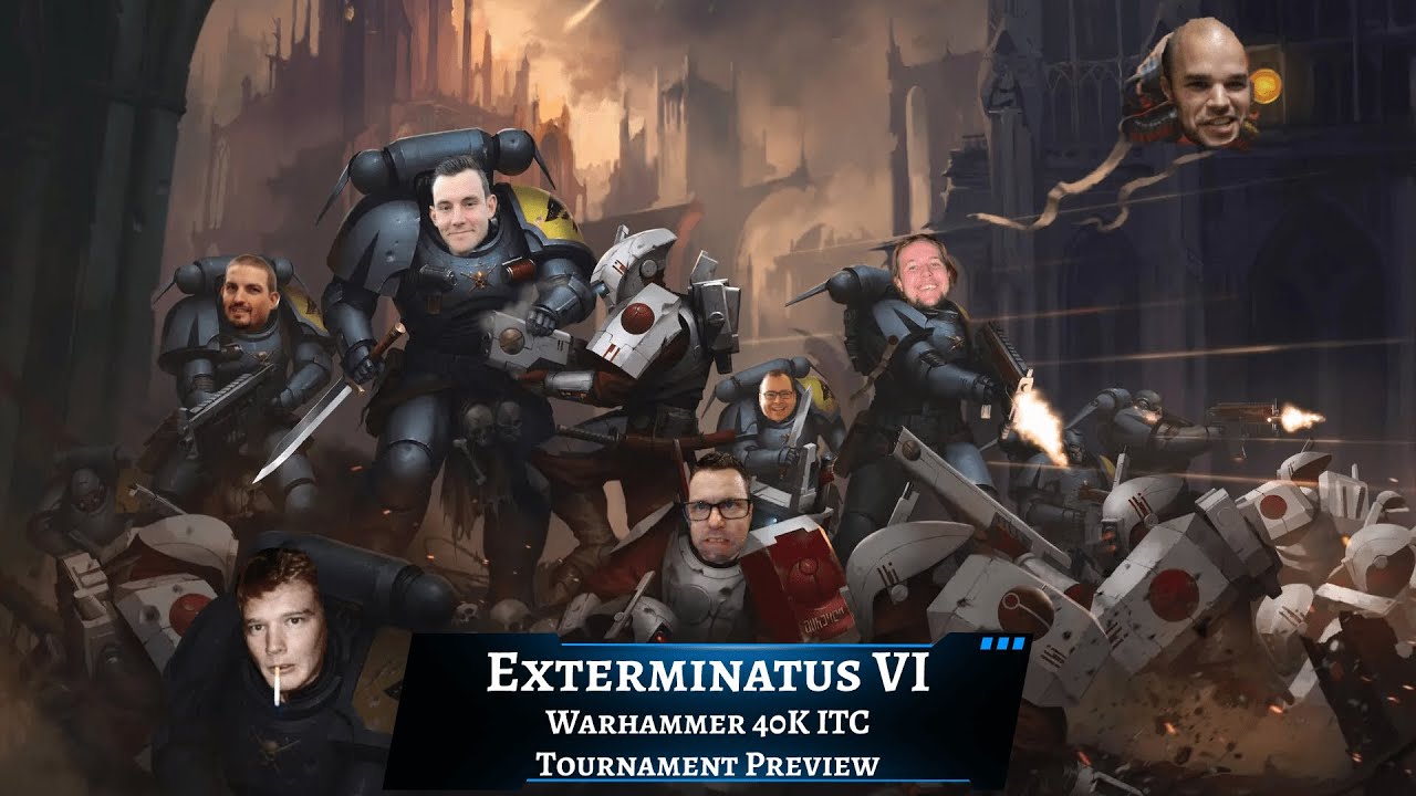 Warhammer 40,000 Tournament Preview - Exterminatus VI - YouTube