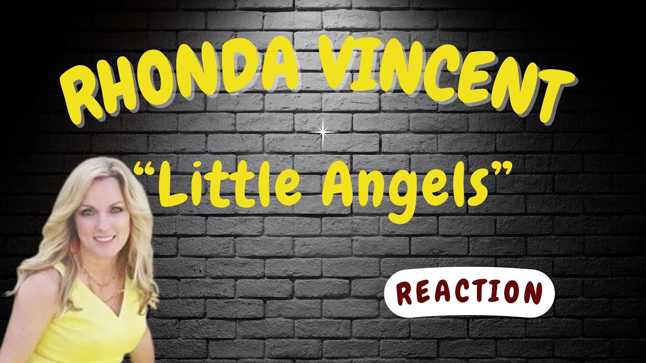 Rhonda Vincent -- Little Angels [REACTION] - YouTube