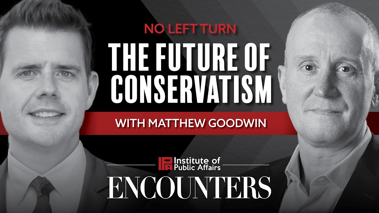 No Left Turn – The future of conservatism with Matthew Goodwin - YouTube